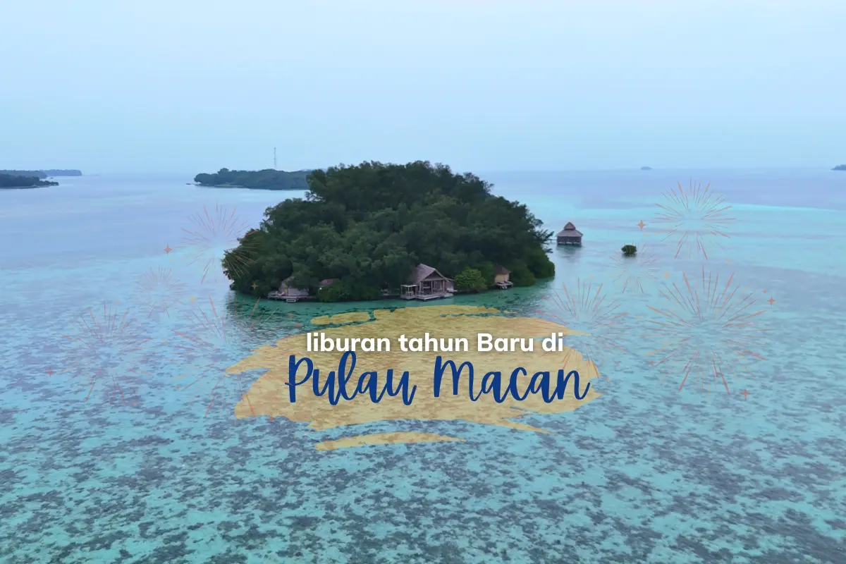 Tahun Baru di Pulau Macan, Eco Resort Private Dekat Jakarta